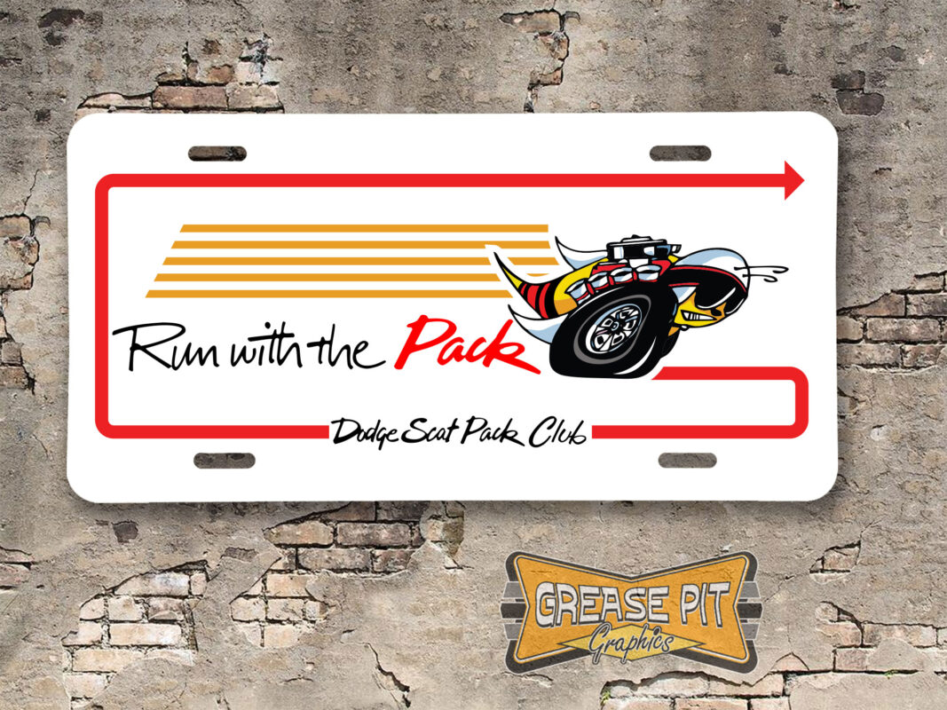 Run with the Pack Dodge Scat Pack Club License Plate - Grease Pit Graphics